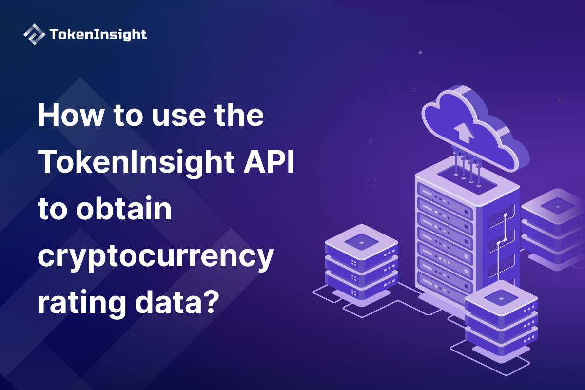 How To Use The TokenInsight API To Obtain Cryptocurrency Rating Data