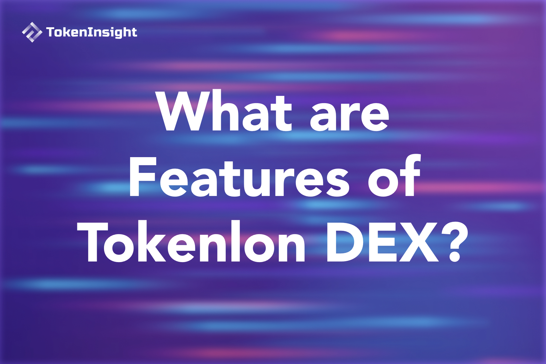 What are Features of Tokenlon DEX | TokenInsight