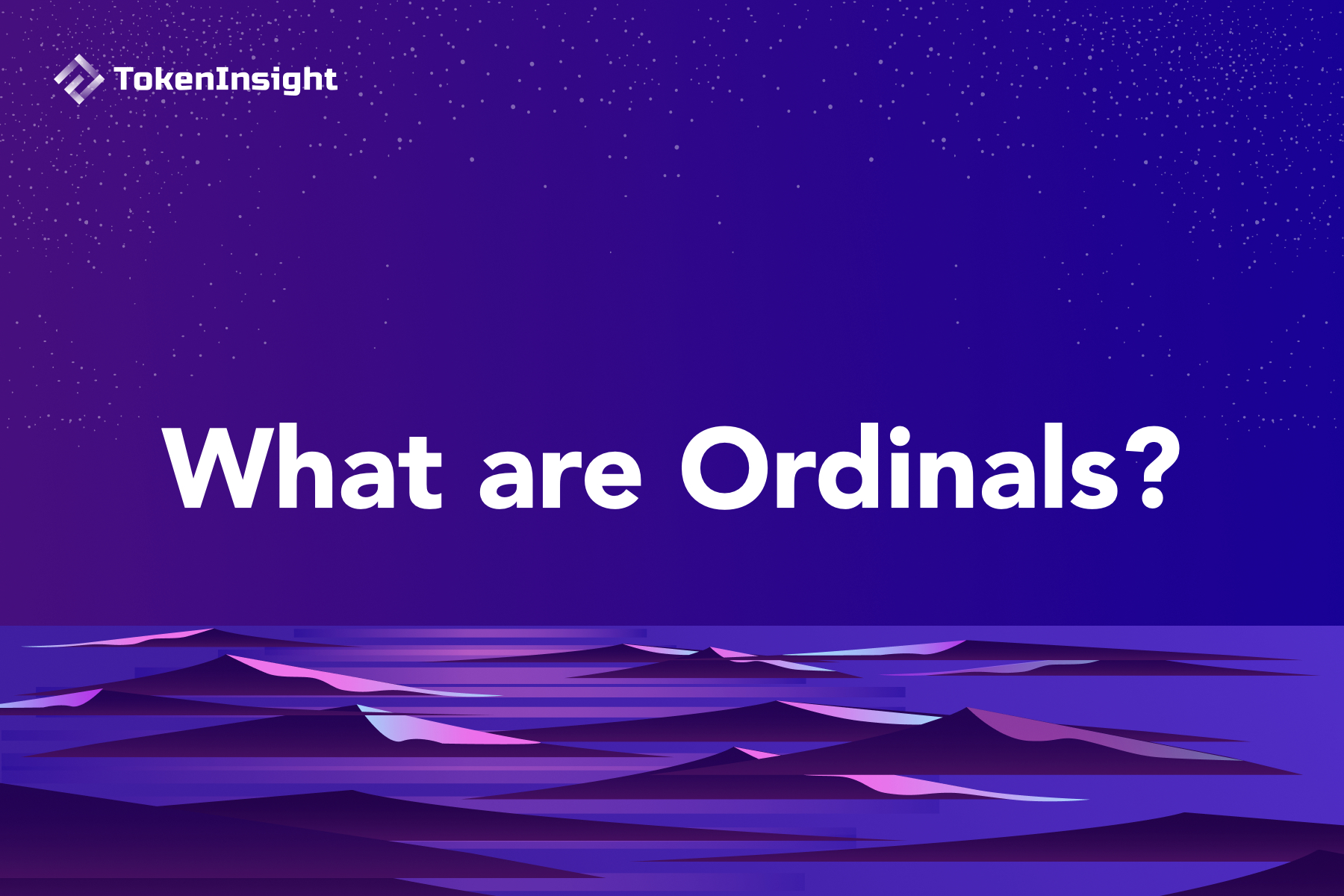 What are Ordinals? | TokenInsight