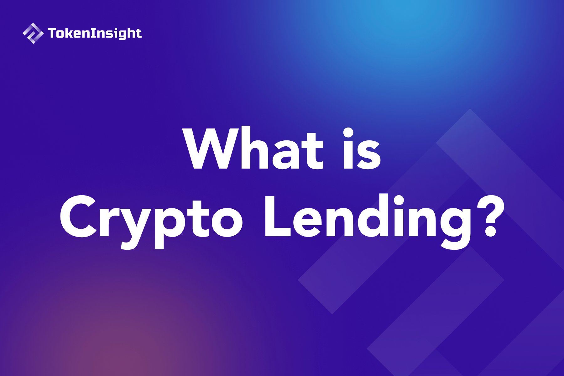 What is Lending | TokenInsight
