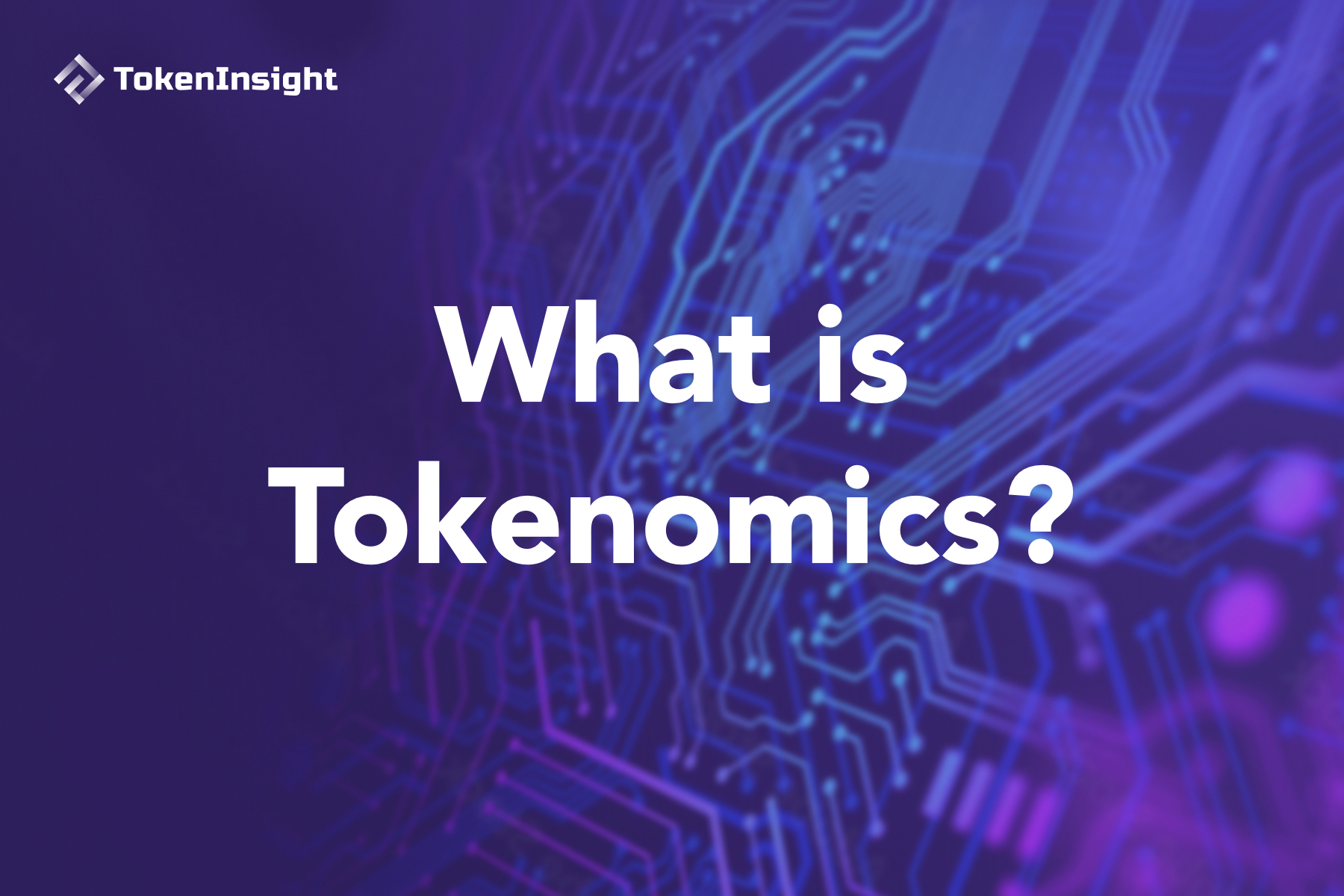 What is Tokenomics | TokenInsight