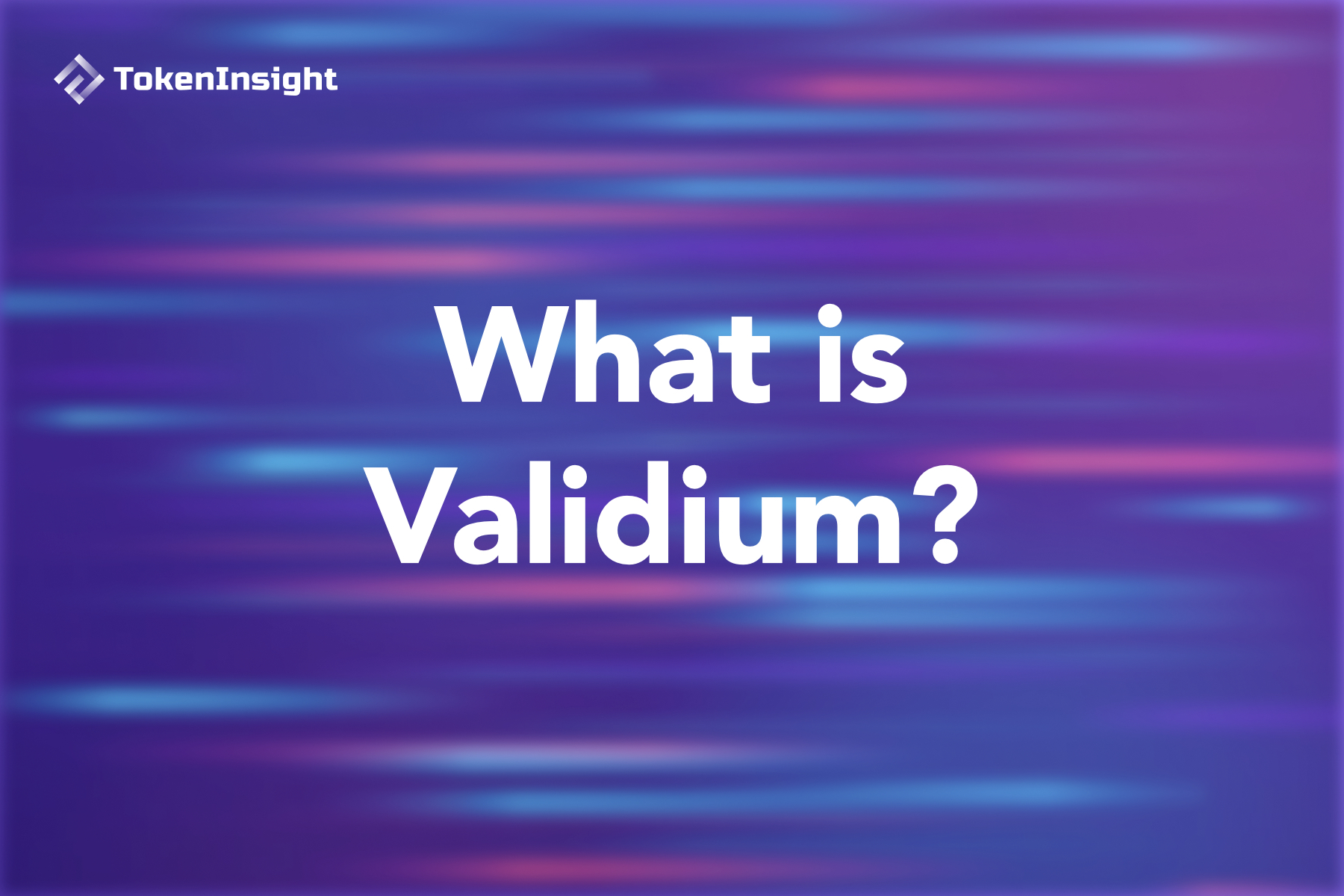 What is Validium | TokenInsight