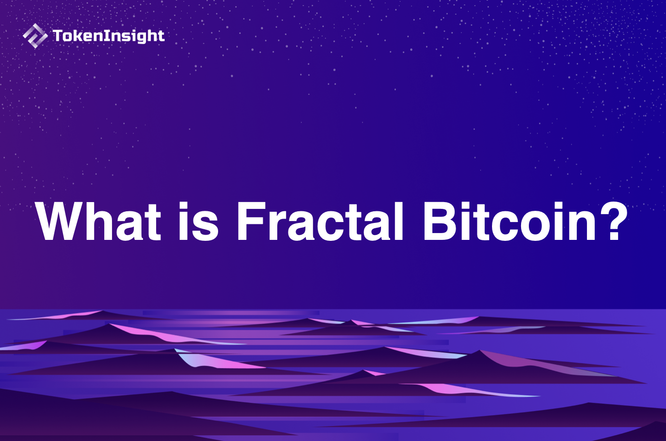 What is Fractal Bitcoin? | TokenInsight