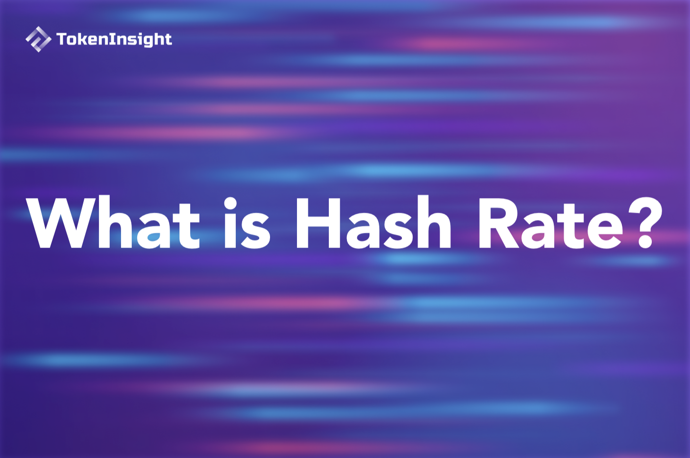 What is Hash Rate? | TokenInsight