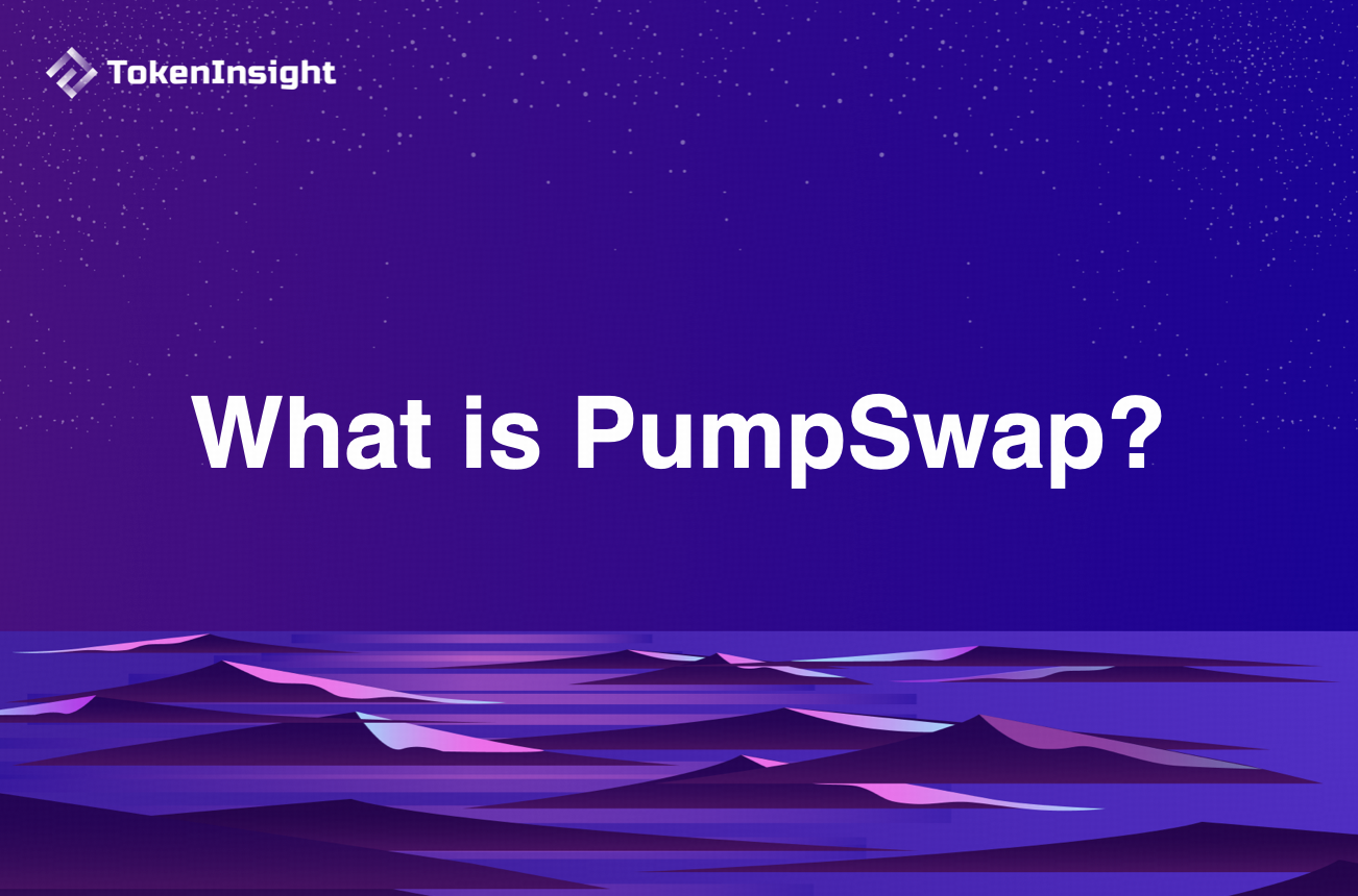 What is PumpSwap? The DEX for Pump.fun | TokenInsight