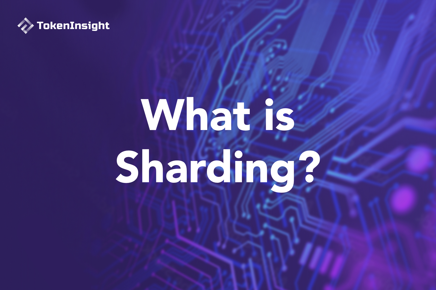 What is Sharding | TokenInsight