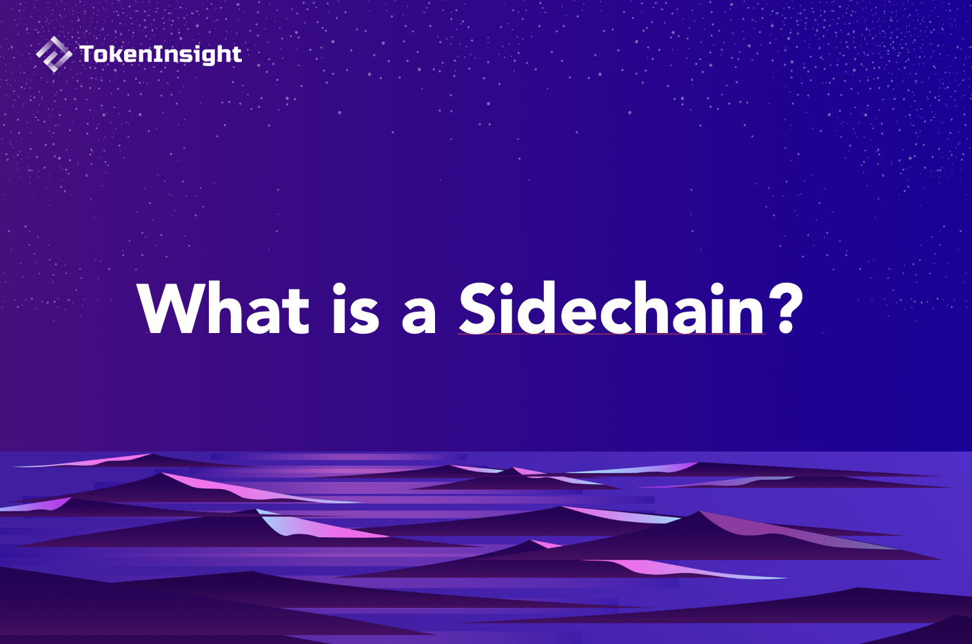 What is a Sidechain? | TokenInsight