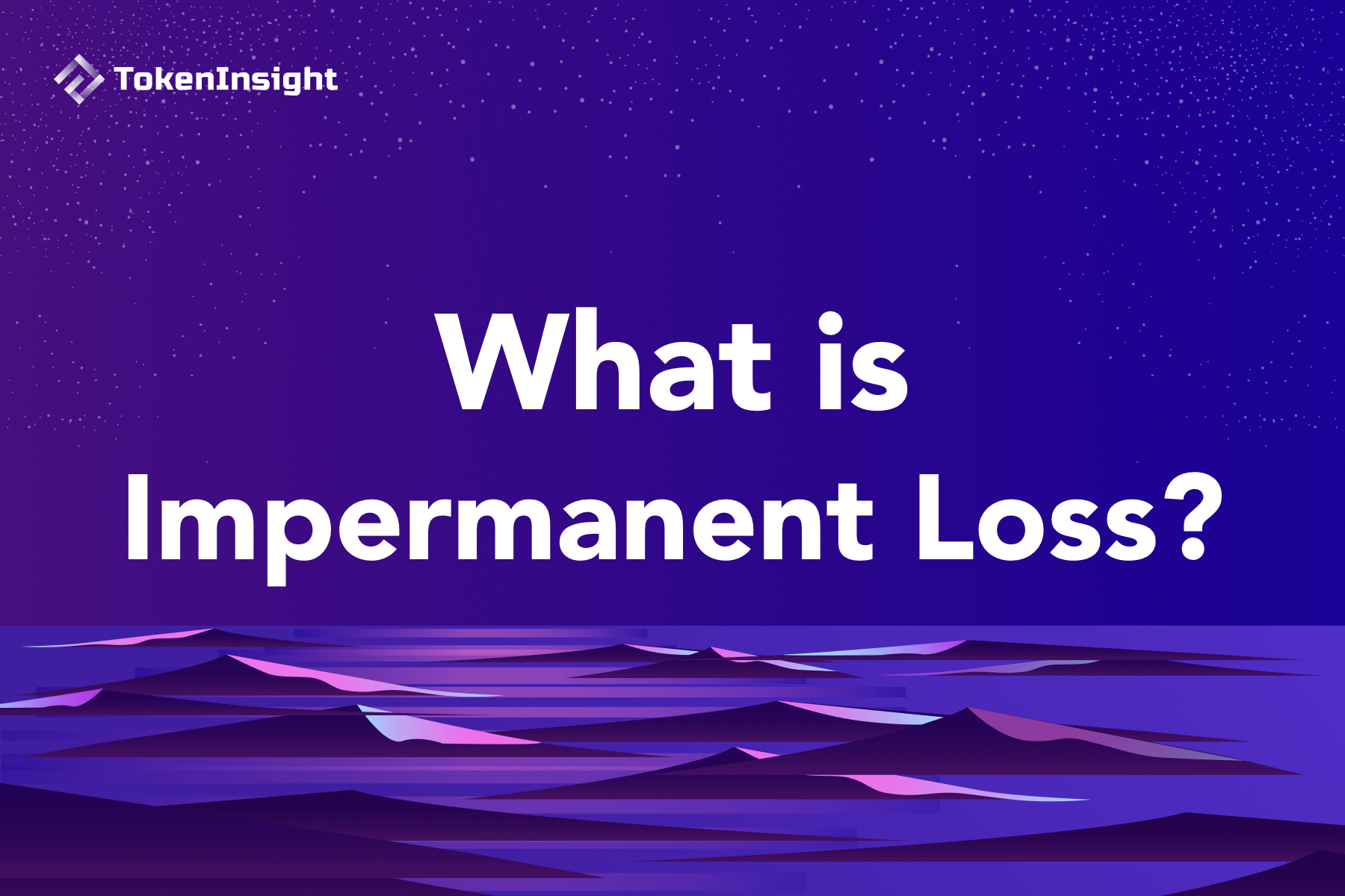What is Impermanent Loss | TokenInsight