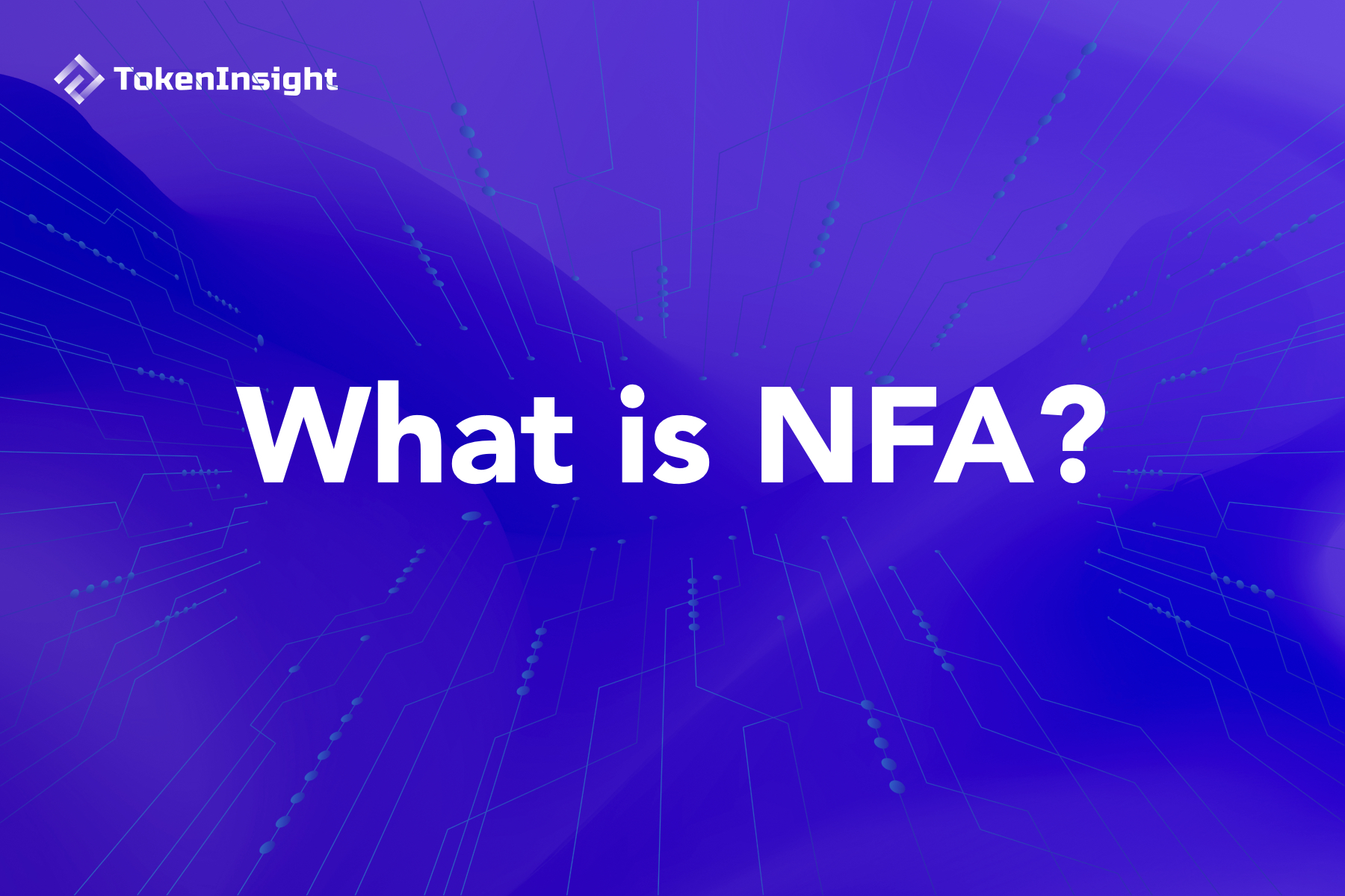 What Is NFA TokenInsight What Is NFA TokenInsight