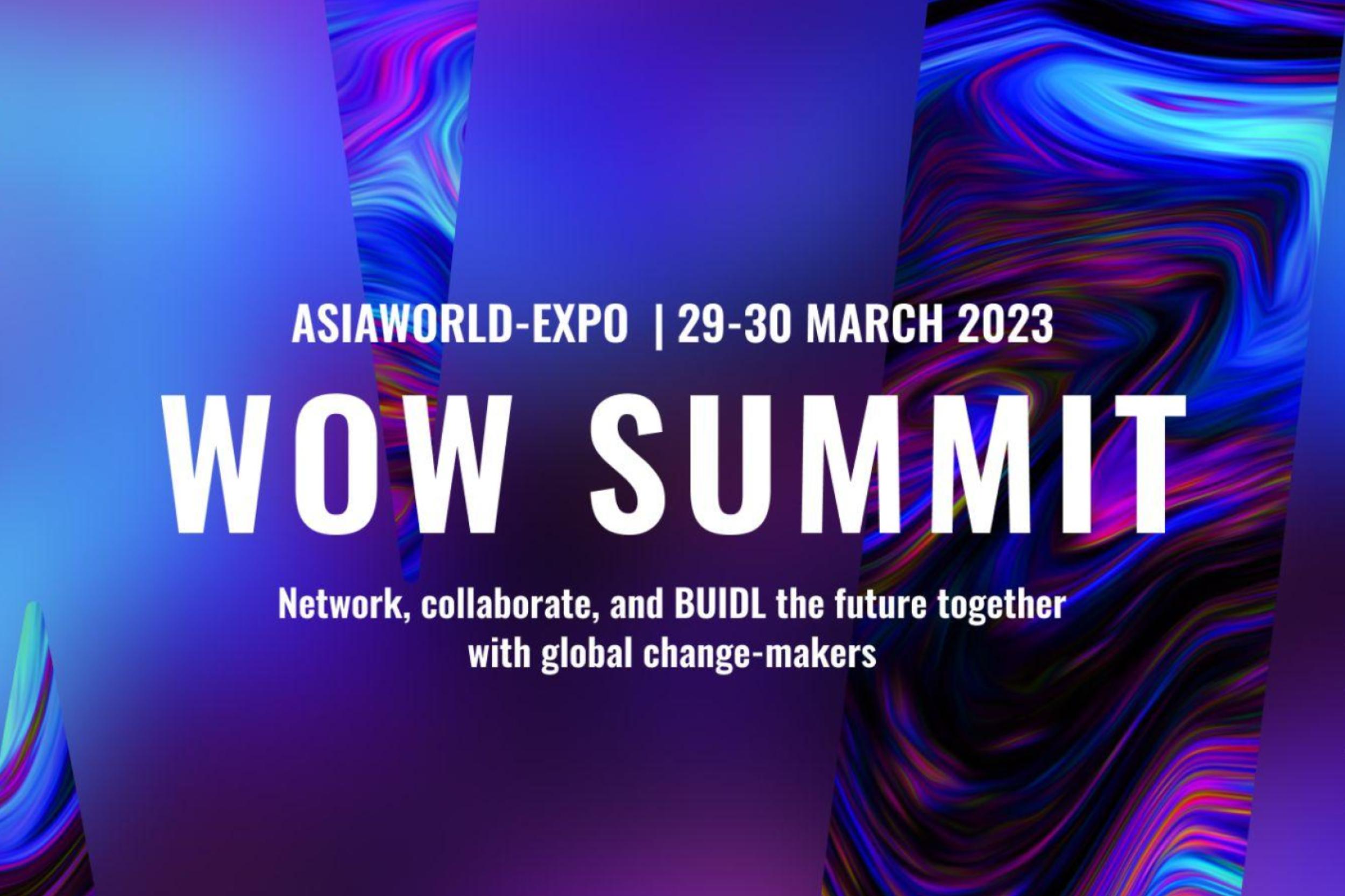 WOW Summit Hong Kong 2023 to Be the Flagship Large-Scale Web3 Event in ...