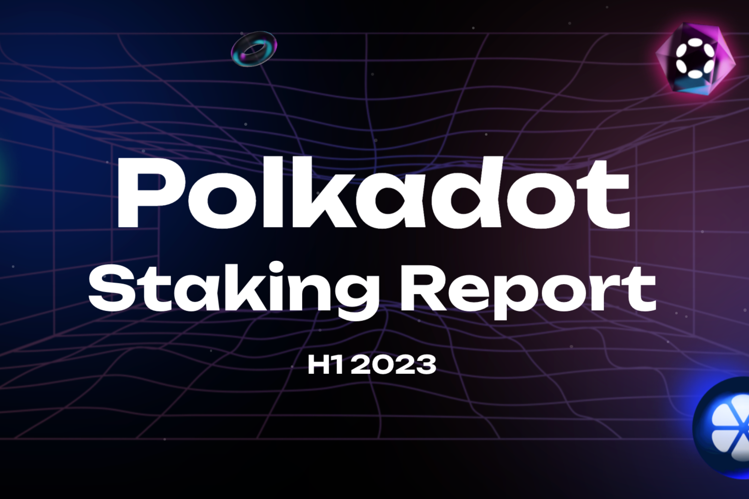 SubWallet Releases Polkadot Staking Report H1 2023 | TokenInsight