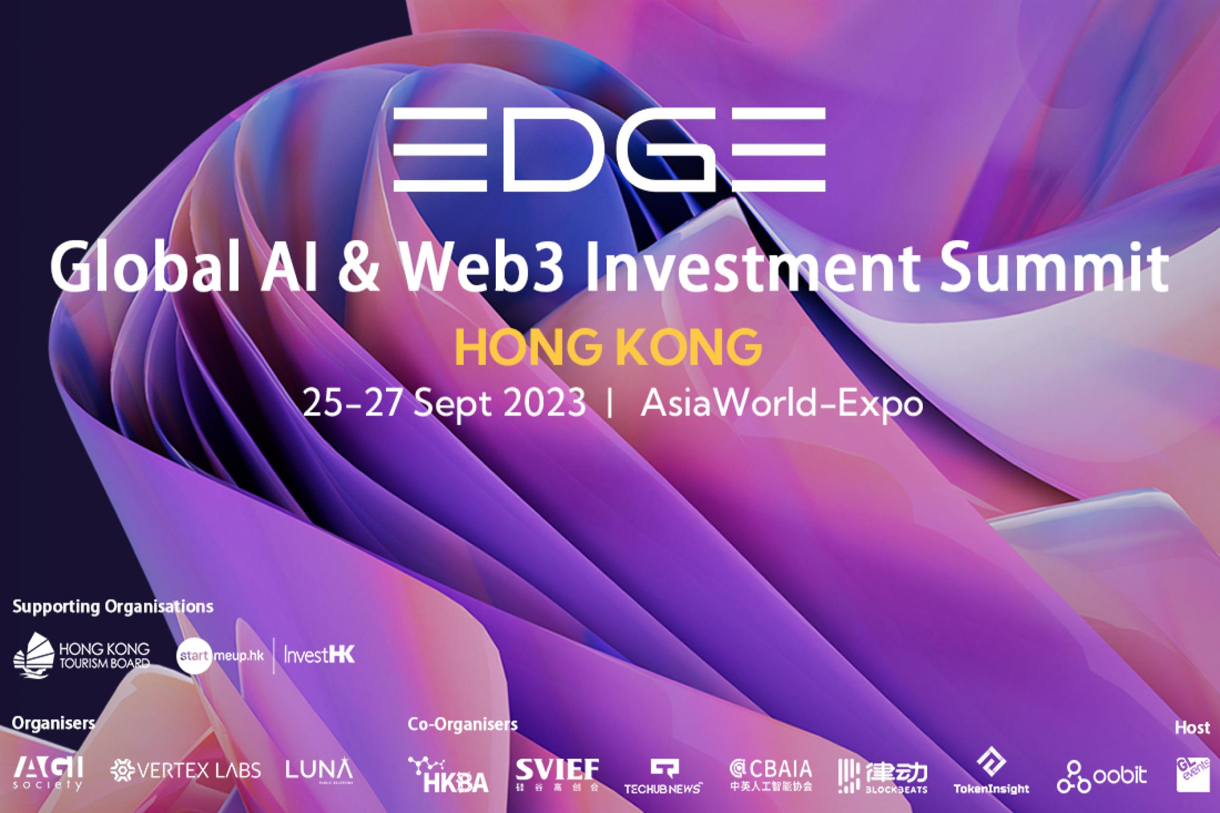 EDGE Global AI & Web3 Investment Summit to Be Held in Hong Kong from September 25 to 27 ...