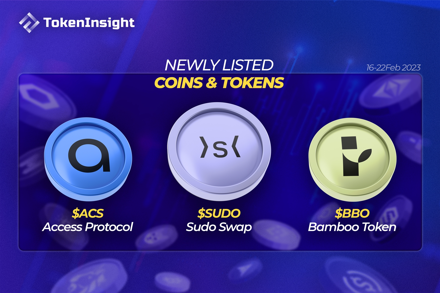 Newly Listed Tokens Overview by TokenInsight [2023 Week7] | TokenInsight