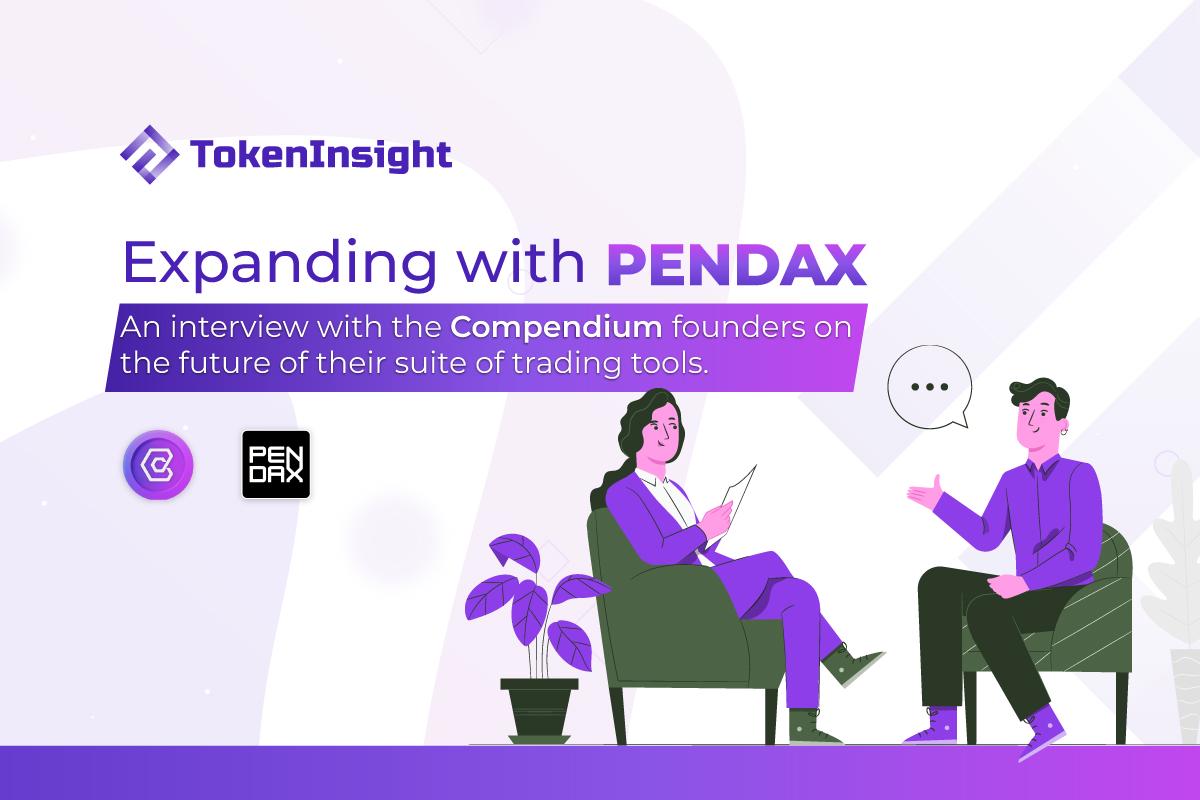 Exclusive: Compendium - Boosting the Trading Tool Space with PENDAX - TokenInsight