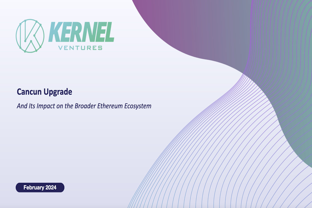Kernel Ventures：坎昆升级下的泛以太坊生态展望 | TokenInsight