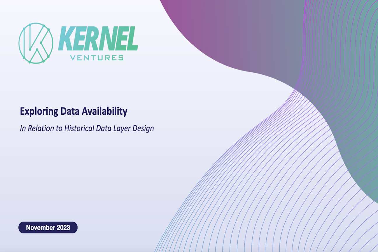 Kernel Ventures: Exploring Data Availability — In Relation to Historical Data Layer Design ...