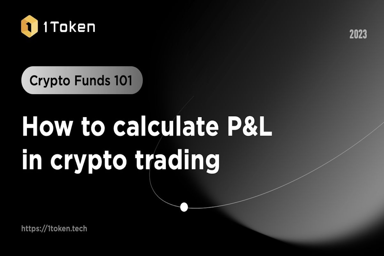 How To Calculate P L In Crypto Trading TokenInsight How To Calculate P L In Crypto Trading TokenInsight