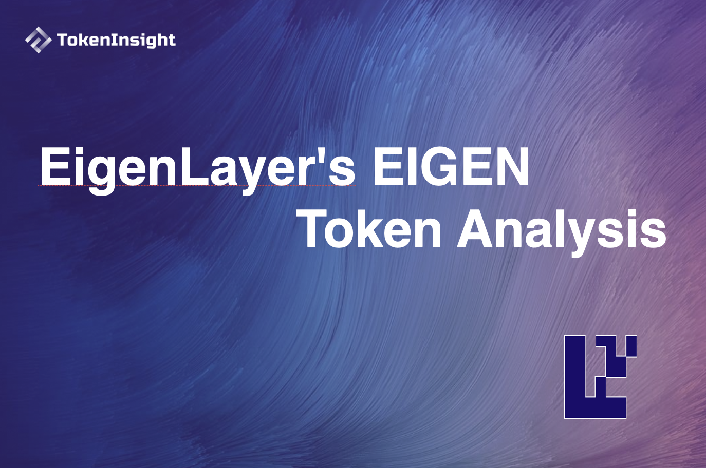 EigenLayer's EIGEN Token Analysis | TokenInsight