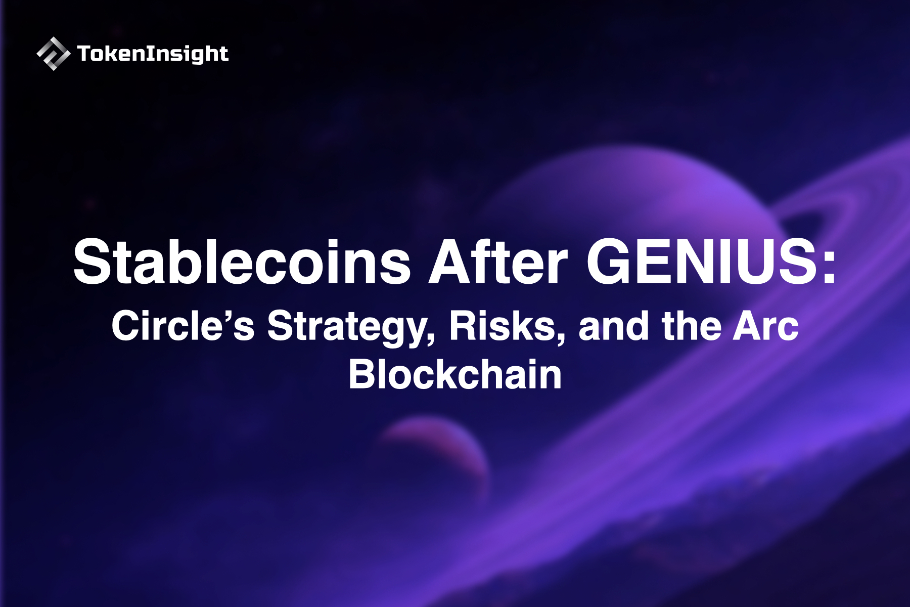 Stablecoins After GENIUS: Circle’s Strategy, Risks, and the Arc ...