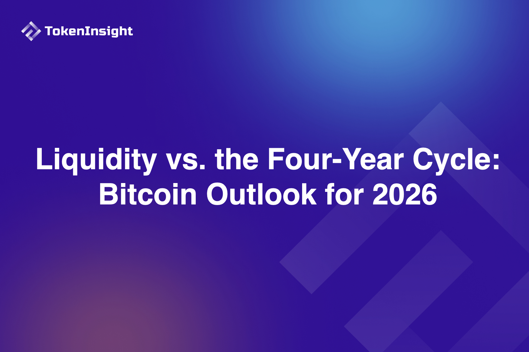 Liquidity vs. the Four-Year Cycle: Bitcoin Outlook for 2026 | TokenInsight